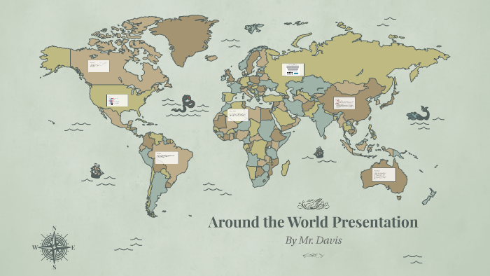 Around the World Presentation by Tyler Davis on Prezi