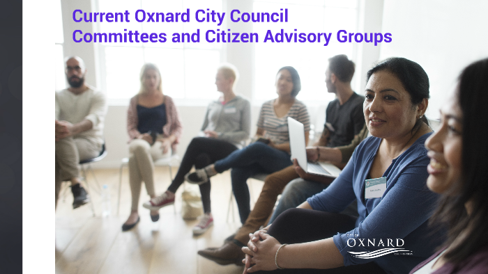Current Oxnard City Council Committees and Citizen Advisory by Tim ...