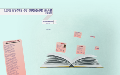 Life Cycle of Common Man by Austin Schmidt on Prezi