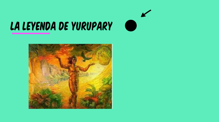 La leyenda de Yurupary by Mateo Montoya Martinez on Prezi