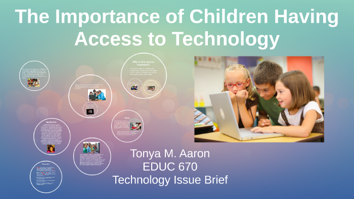 The Importance of Children Having Access to Technology by Tonya Aaron ...