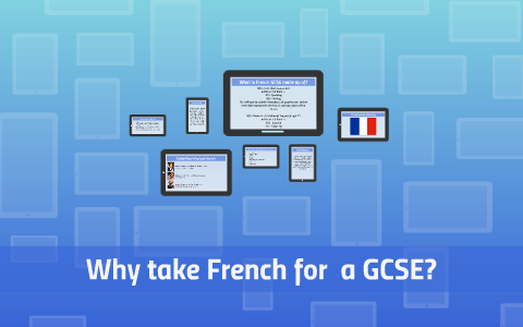 Why take French for a GCSE? by on Prezi