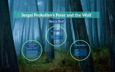 Sergei Prokofiev Peter and the Wolf by Rebecca Shol