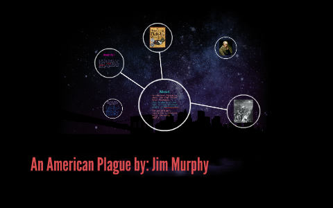 An American Plague by: Jim Murphy by Sarah Yost on Prezi
