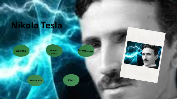Nikola Tesla by Dragan Labus on Prezi