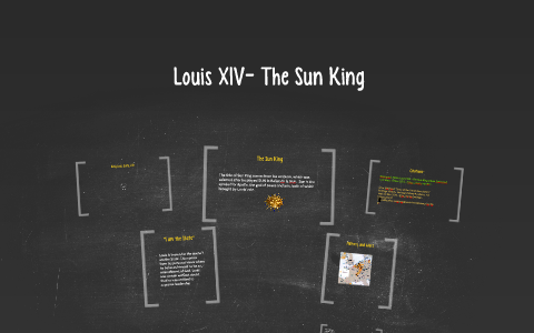 Louis XIV- The Sun King by Jacob Greene on Prezi