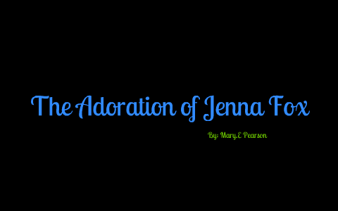 The Adoration of Jenna Fox by Emily Tapia on Prezi