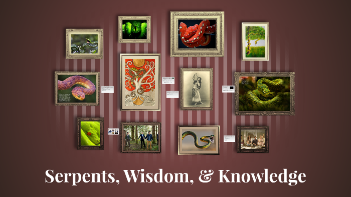 Serpents, Wisdom, & Knowledge by Lauren Brown