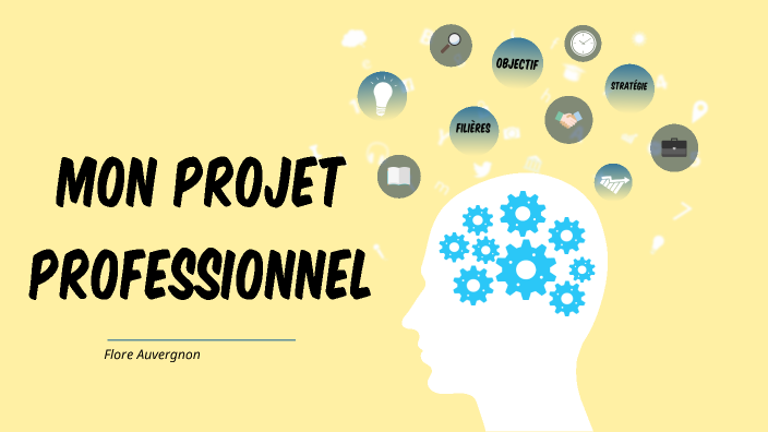 Mon projet professionnel by Flore Auvergnon on Prezi