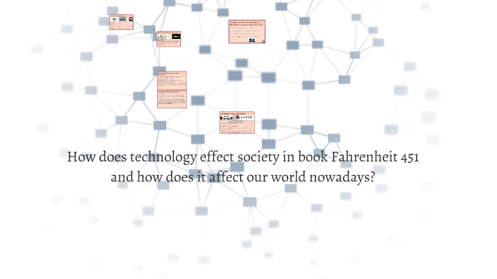 How does technology effect society in book Fahrenheit 451 an by Maryia ...
