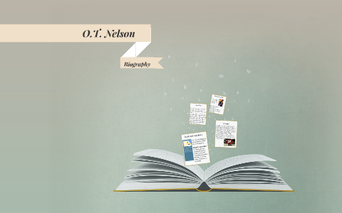O.T. Nelson by Sarah Lavigne on Prezi