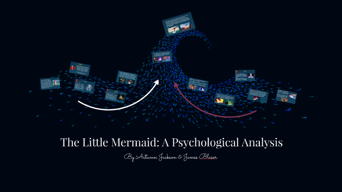 The Little Mermaid: A Psychological Analysis by Autumn Jackson on Prezi
