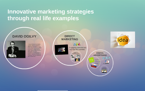 Innovative marketing strategies through real life examples by Julia ...