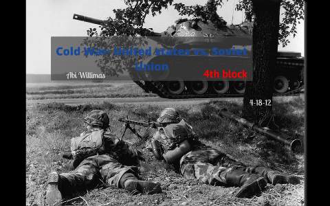 The Cold War-United States vs. Soviet Union by Abi Williams on Prezi
