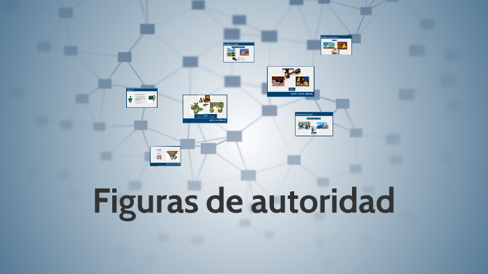 Figuras de autoridad by Felipe patiño on Prezi