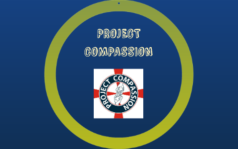 PROJECT COMPASSION by Madison Stem on Prezi