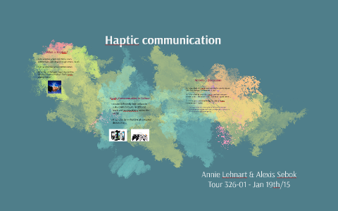 Haptics communication by on Prezi