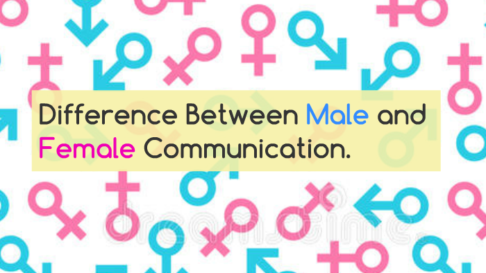Difference Between Male and Female Communication. by Leena Mohamad on Prezi