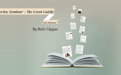 Review Seminar - The Great Gatsby - Tom Buchanan by Bethany Clipper on ...