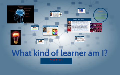 What kind of learner am I? by S Beaton on Prezi