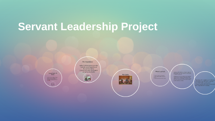 Servant Leadership Project by Catherine Gassiot on Prezi