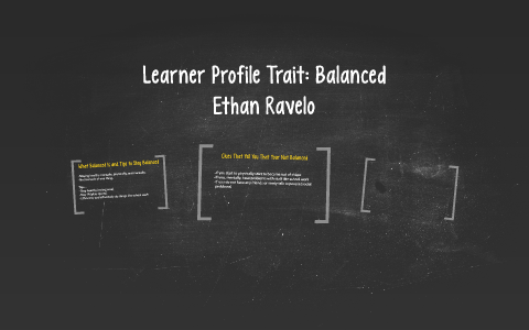 Learner Profile Trait: Balanced by on Prezi