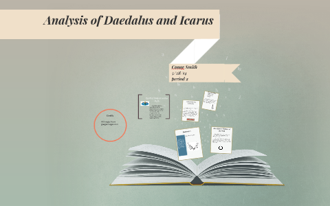 Analysis of Daedalus and Icarus by conor smith on Prezi