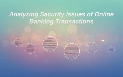Analyzing Security Issues of Online Banking Transactions by Hatoon S on ...