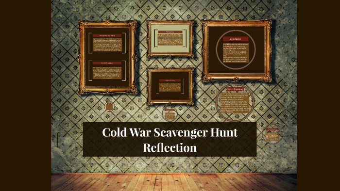 Cold War Scavenger Hunt Reflection by Francisco Estrada on Prezi
