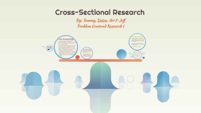 Cross-Sectional Research by Jeffrey Ralph on Prezi