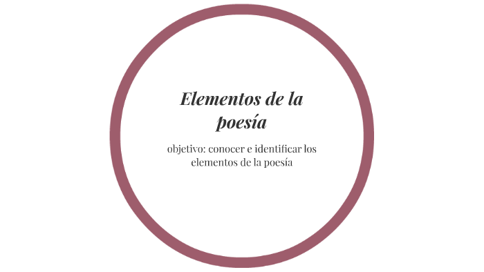 Elementos de la poesía by Katherine Narváez Paredes on Prezi