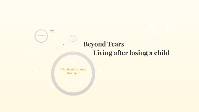 Beyond Tears by ashley below on Prezi