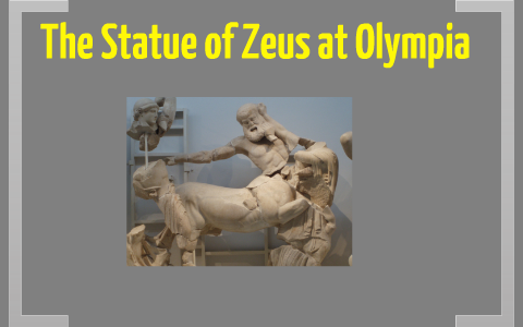 The Statue of Zeus at Olympia by Brandan Barber on Prezi