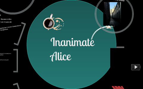 Inanimate Alice............. by Katie Ladlow on Prezi