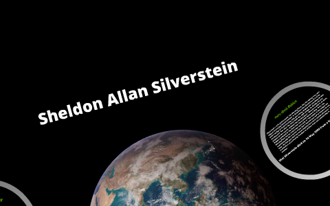 Sheldon Allan Silverstein by austin matula on Prezi
