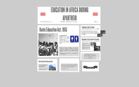 EDUCATION IN SOUTH AFRICA DURING APARTHEID by susan yao on Prezi