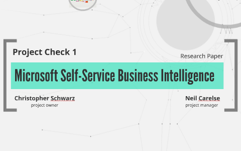 Microsoft Self-Service Business Intelligence by Neo Tron on Prezi