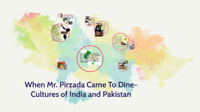 When mr. pirzada came to dine-India and Pakistan by Abbie Cole on Prezi