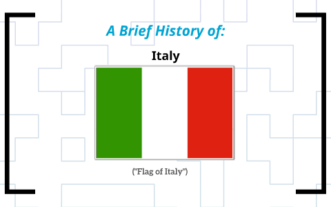 A Brief History of Italy by . . on Prezi