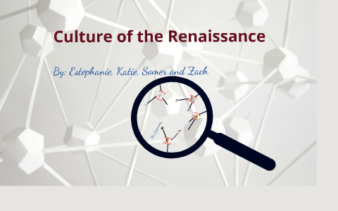 The Renaissance by Somer Gentry on Prezi