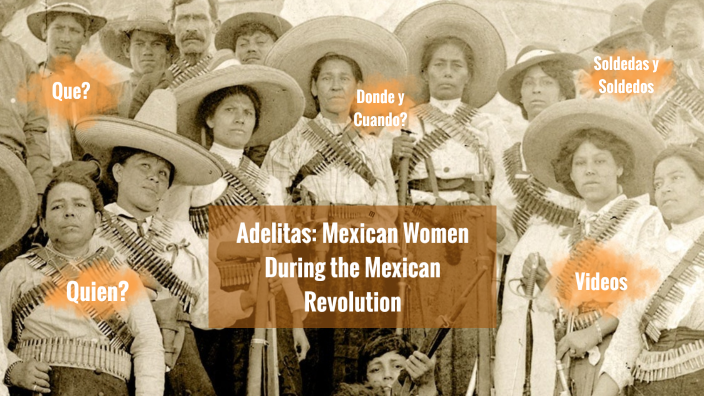 Adelitas: Mexican women during Mexican Revolution by Franshesca ...