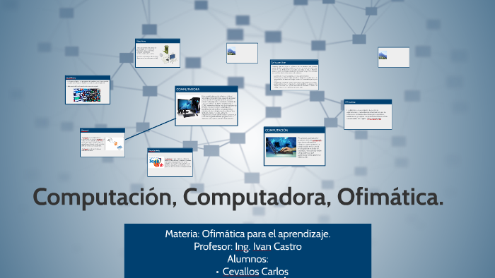 Computación, Computadora, Ofimática by Ashlye Orbe on Prezi