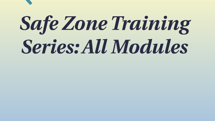 Safe Zone Training Full Day by LuLu Geza on Prezi