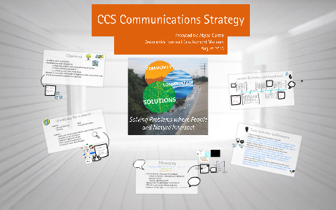 CCS Communications Strategy by Alyssa Curran on Prezi