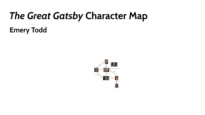 The Great Gatsby Character Map by Emery Todd on Prezi