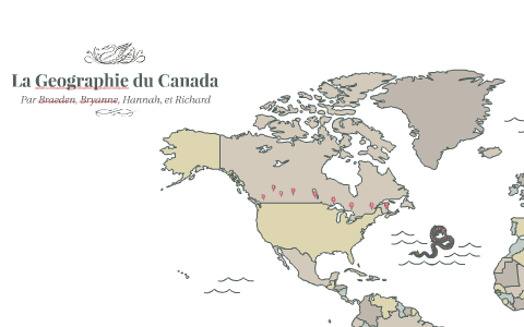 La Geographie du Canada by Bryanne Lane on Prezi