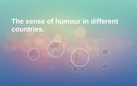The sense of humour in different countries. by Kunlong Chen on Prezi