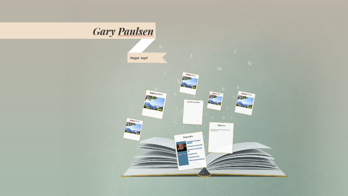 Gary Paulsen by Maggie Angel on Prezi
