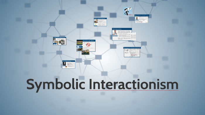 Symbolic Interactionism by on Prezi