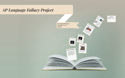 AP Lang Fallacy Project by on Prezi